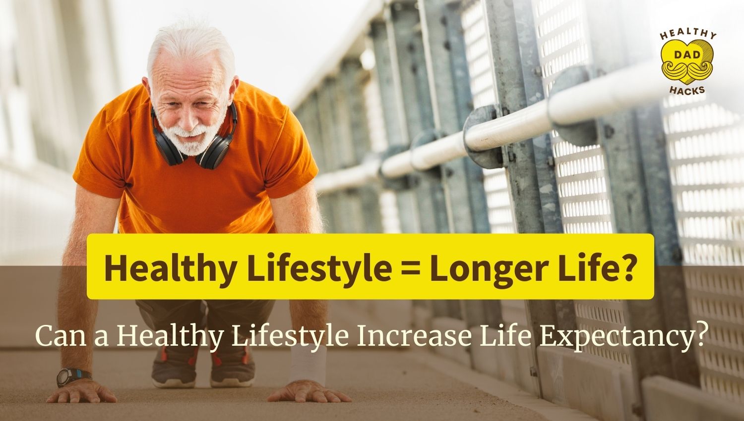 Can a Healthy Lifestyle Increase Life Expectancy?