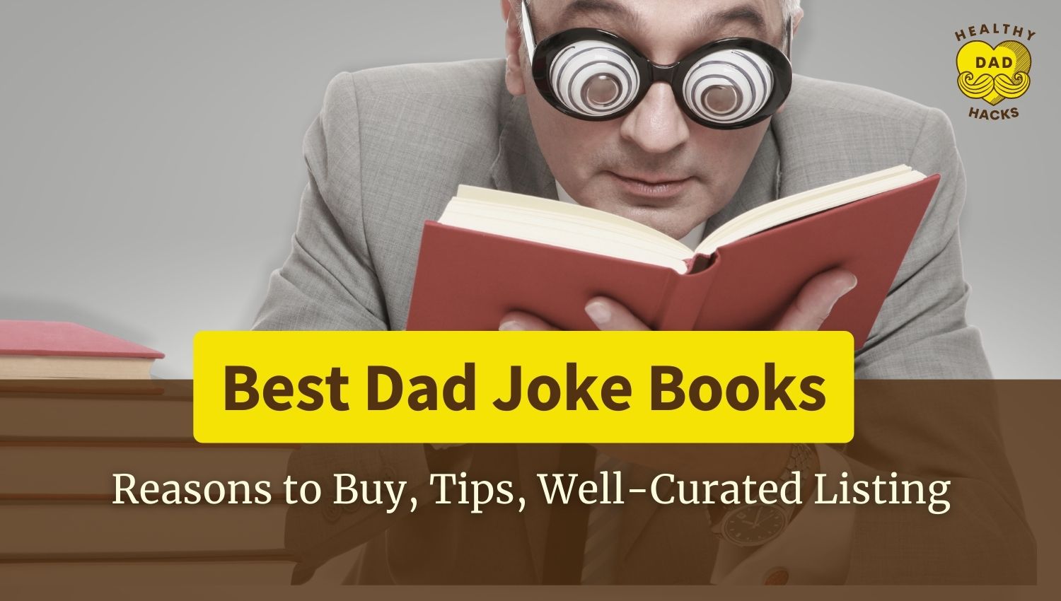 Best Dad Joke Books: Reasons to Buy, Tips, Well-Curated Listing